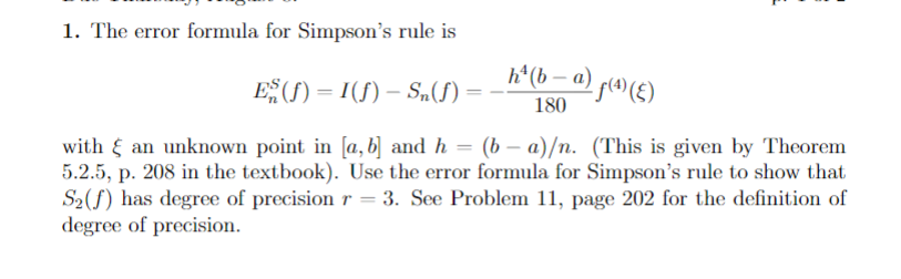 Solved 1. The error formula for Simpson's rule is hº(b − a) | Chegg.com
