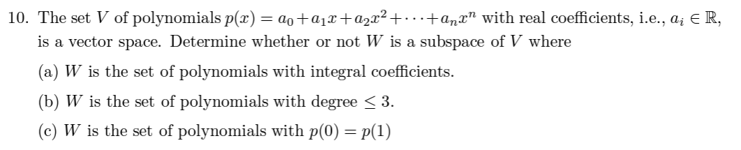 Solved 10. The set V of polynomials p(x)=a0+a1x+a2x2+⋯+anxn | Chegg.com