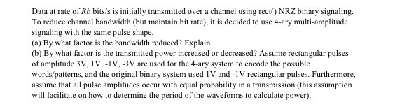 Solved Data at rate of Rb bits/s is in y transmitted over a | Chegg.com