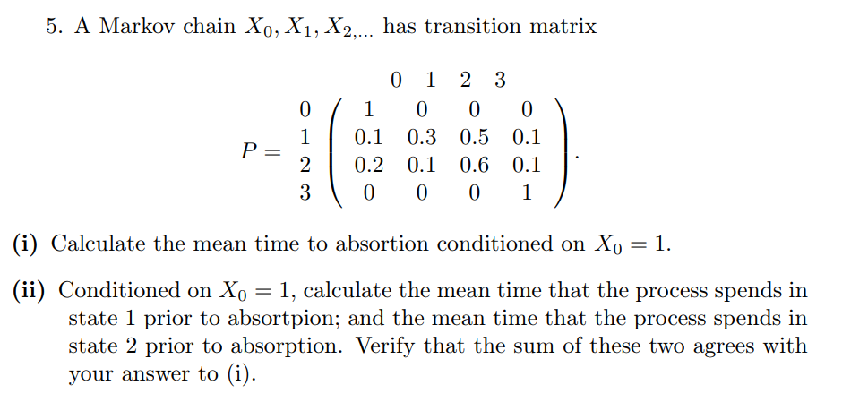 Solved 5. A Markov chain Xo, X1, X2.... has transition | Chegg.com