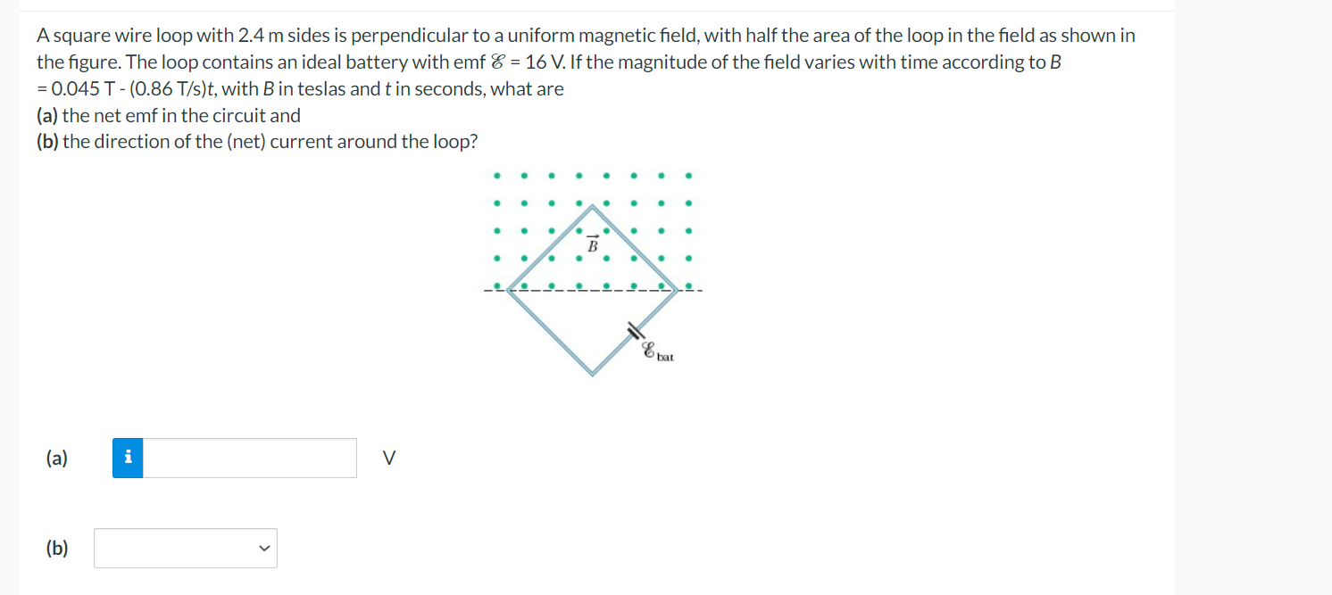 Solved A square wire loop with 2.4 m sides is perpendicular | Chegg.com