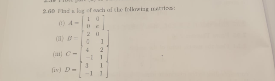 Solved e 2.60 Find a log of each of the following matrices: | Chegg.com