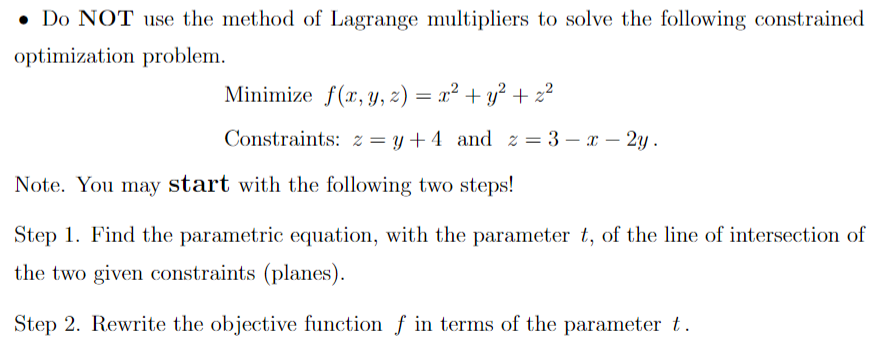 Solved • Do NOT use the method of Lagrange multipliers to | Chegg.com