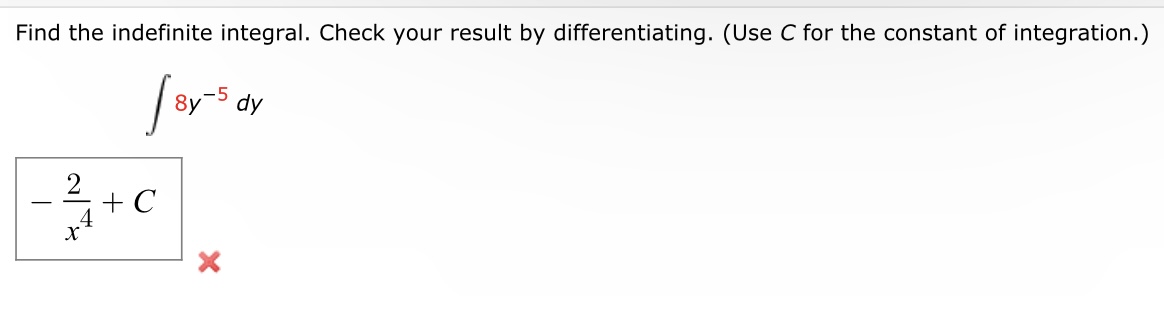 Solved Find the indefinite integral. Check your result by | Chegg.com