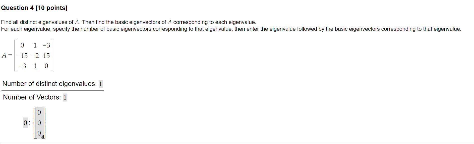 Solved Question 4 [10 points] Find all distinct eigenvalues | Chegg.com