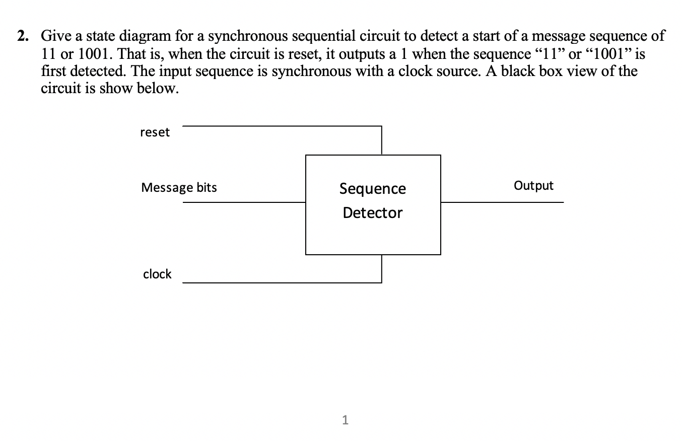 Solved 2. Give a state diagram for a synchronous sequential | Chegg.com