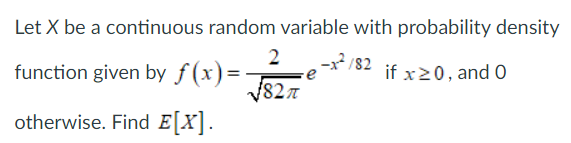 Solved Let X be a continuous random variable with | Chegg.com