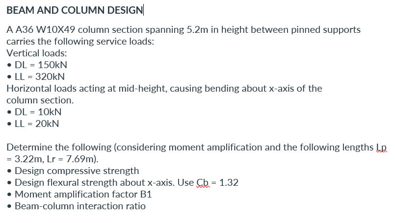 Solved BEAM AND COLUMN DESIGN A A36 W10X49 column section | Chegg.com