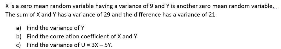 Solved X Is A Zero Mean Random Variable Having A Variance Of 7183