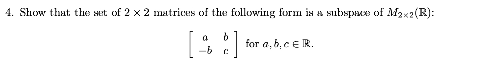 Solved Show that the set of 2×2 ﻿matrices of the following | Chegg.com