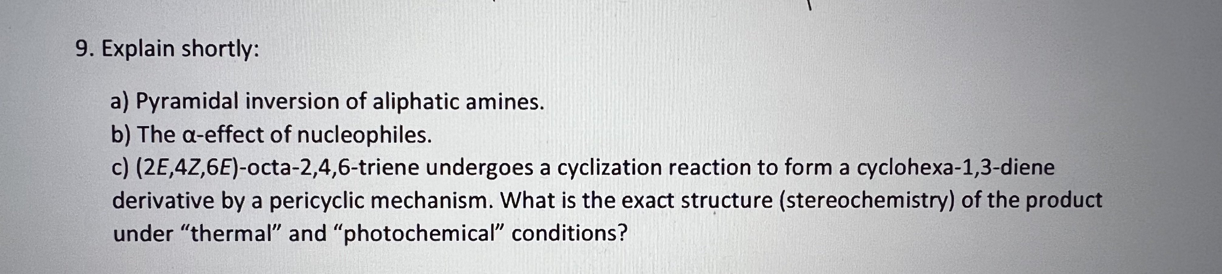 Solved Explain shortly:a) ﻿Pyramidal inversion of aliphatic | Chegg.com