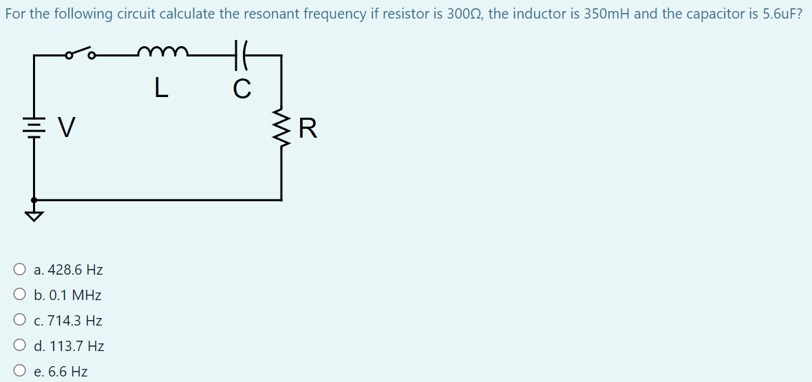 Solved For the following circuit calculate the resonant | Chegg.com