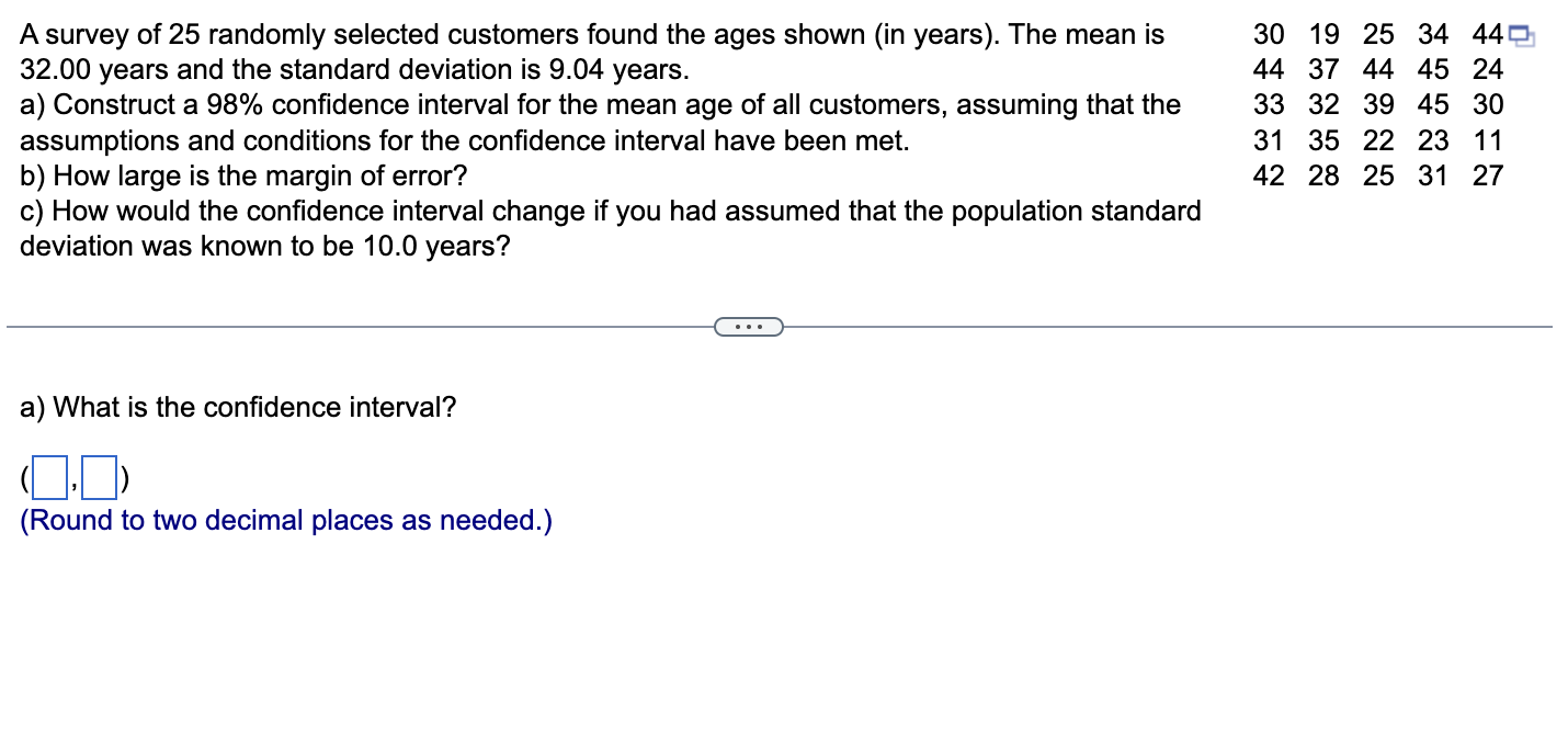 Solved c) How would the confidence interval change if you | Chegg.com