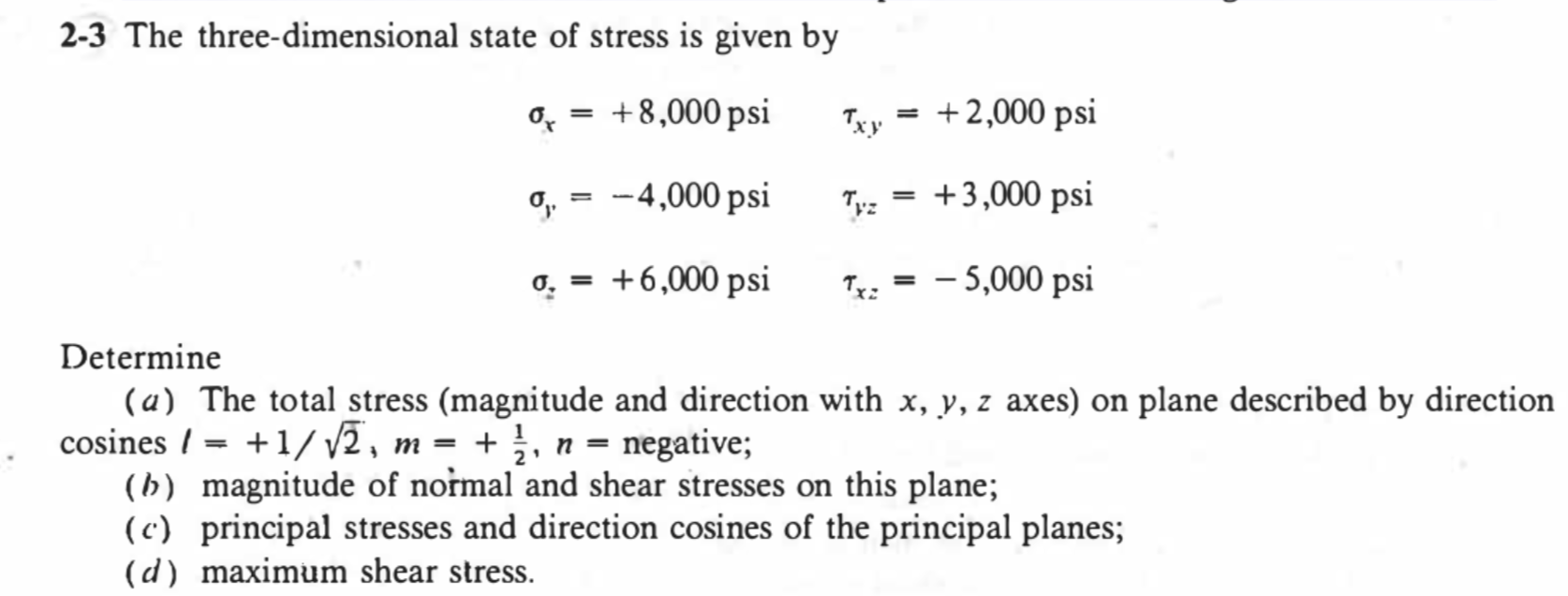 Solved 2-3 The three-dimensional state of stress is given by | Chegg.com