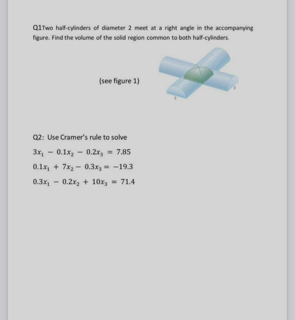 Solved Q1Two half-cylinders of diameter 2 meet at a right | Chegg.com