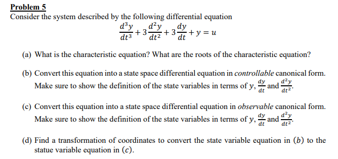 Solved Problem 5 Consider the system described by the | Chegg.com