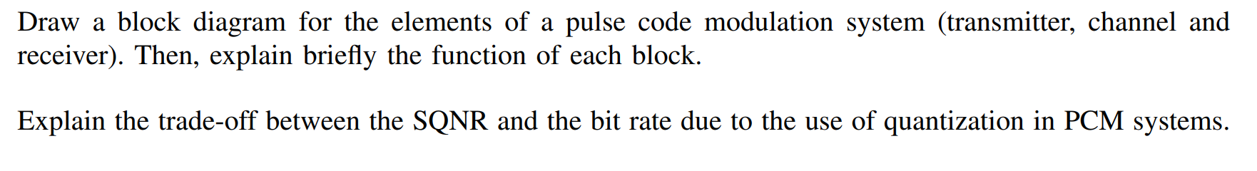 Solved Draw a block diagram for the elements of a pulse code | Chegg.com