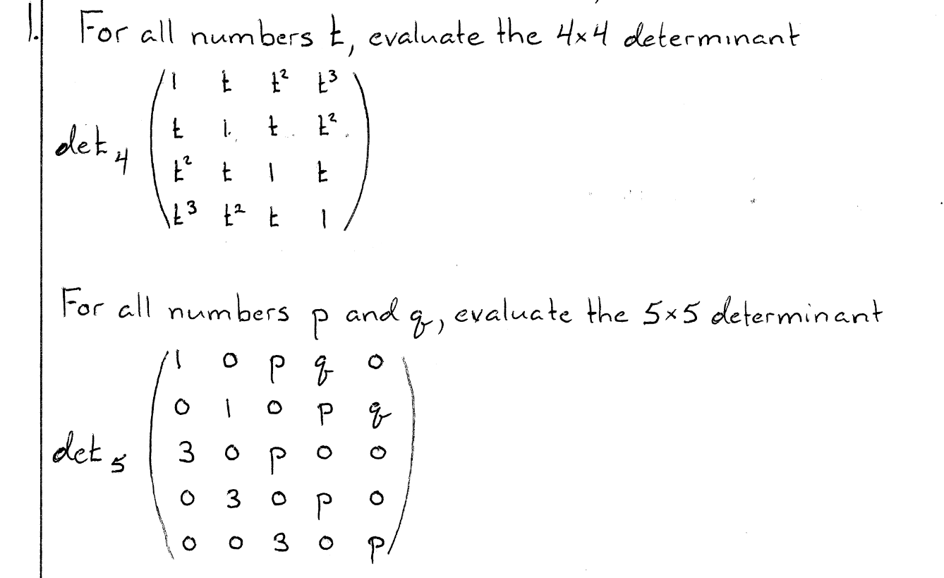 Solved For all numbers t, evaluate the 4x4 determinant 1 Ć | Chegg.com