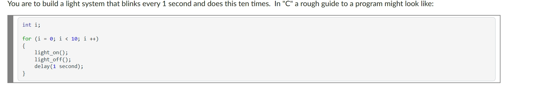 Solved You are to build a light system that blinks every 1 | Chegg.com