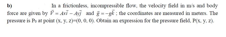 Solved b) In a frictionless, incompressible flow, the | Chegg.com