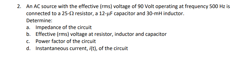 Solved An AC source with the effective (rms) voltage of 90 | Chegg.com