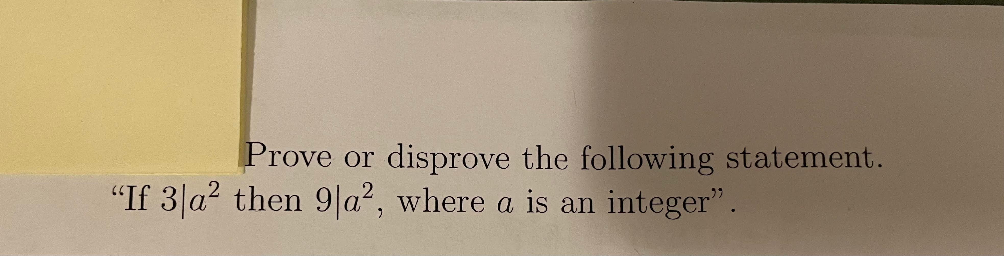 Solved Prove or disprove the following statement. "If 3|a2 | Chegg.com