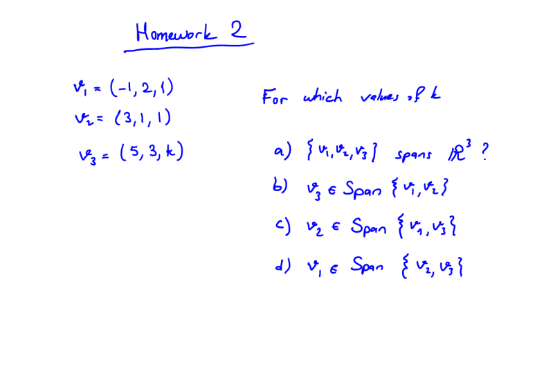 Solved Homework 2 v1=(−1,2,1)v2=(3,1,1)v3=(5,3,k) For which | Chegg.com