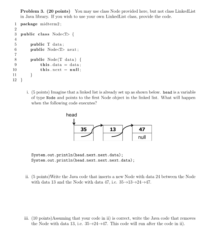 Solved Problem 3. (20 points) You may use class Node | Chegg.com