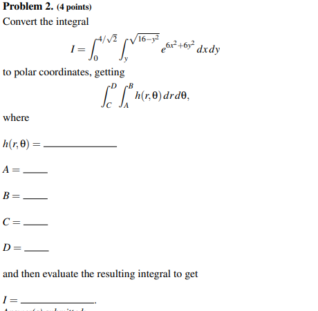 Solved Problem 2. (4 points) Convert the integral | Chegg.com
