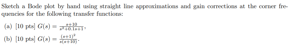 Solved Sketch a Bode plot by hand using straight line | Chegg.com