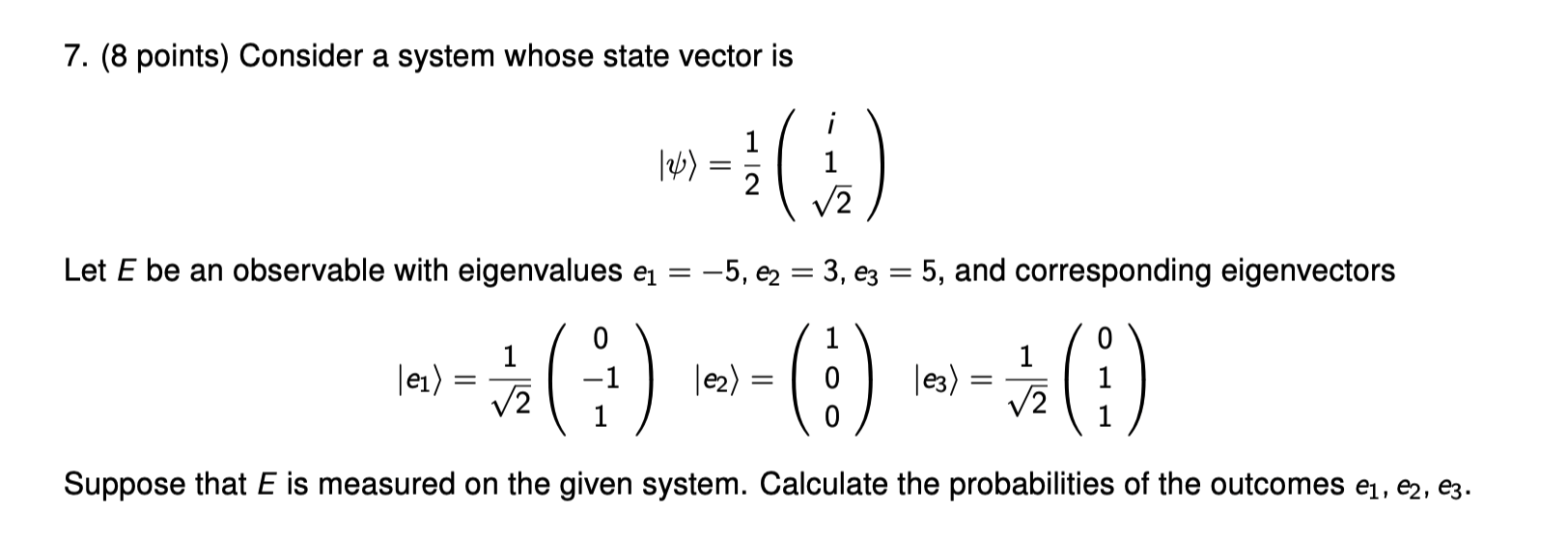 Solved 7. (8 points) Consider a system whose state vector is | Chegg.com