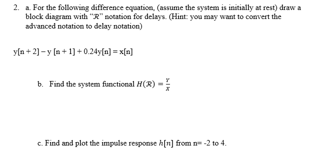 Solved 2. a. For the following difference equation, (assume | Chegg.com