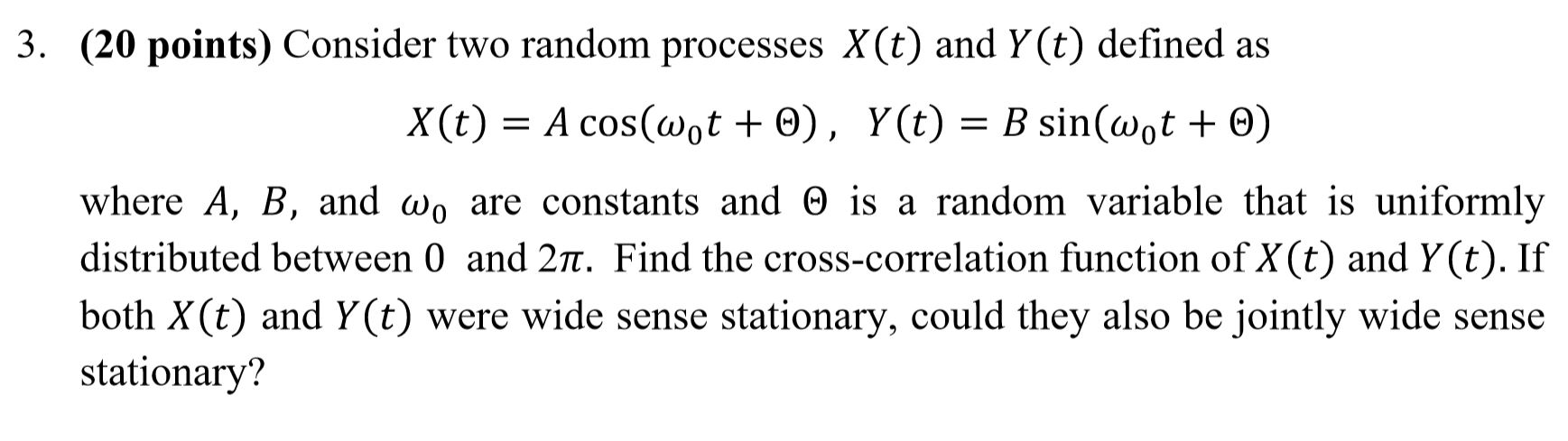Solved Consider two random processes 𝑋(𝑡) and | Chegg.com