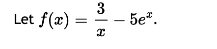 Solved Let f(x)=3x-5ex. | Chegg.com