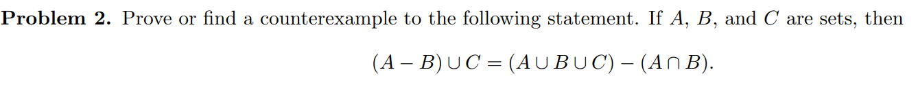 Solved Problem 2. Prove or find a counterexample to the | Chegg.com