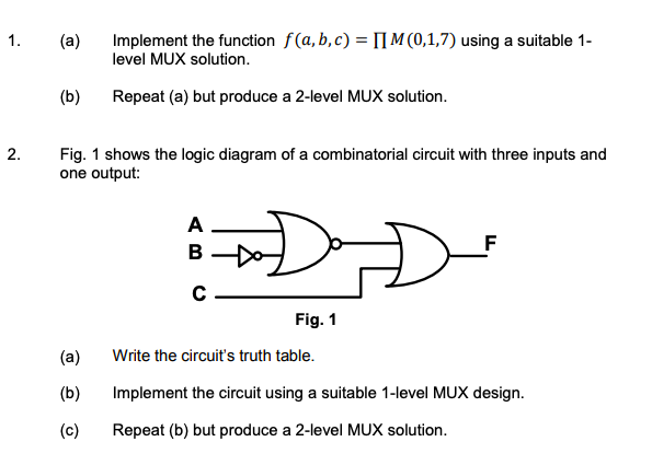 Solved 1. (a) Implement the function f(a,b,c) = II M(0,1,7) | Chegg.com