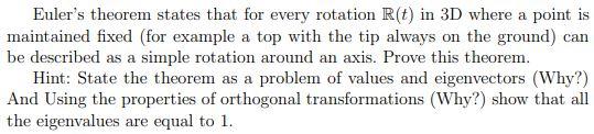Euler's theorem states that for every rotation R(t) | Chegg.com