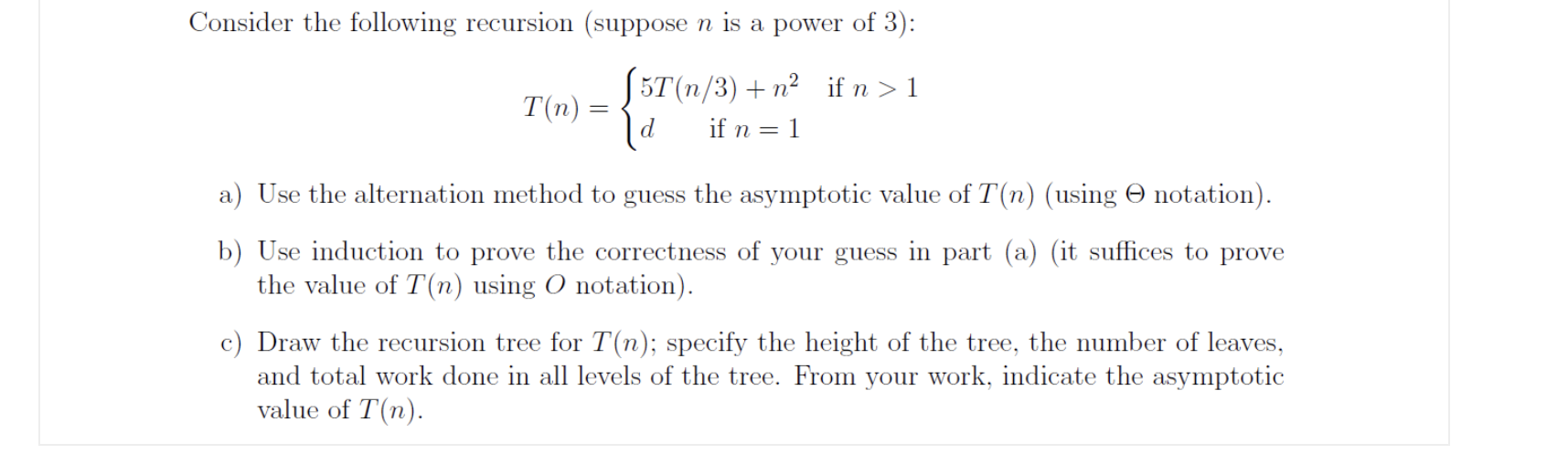 Solved Consider the following recursion (suppose n is a | Chegg.com