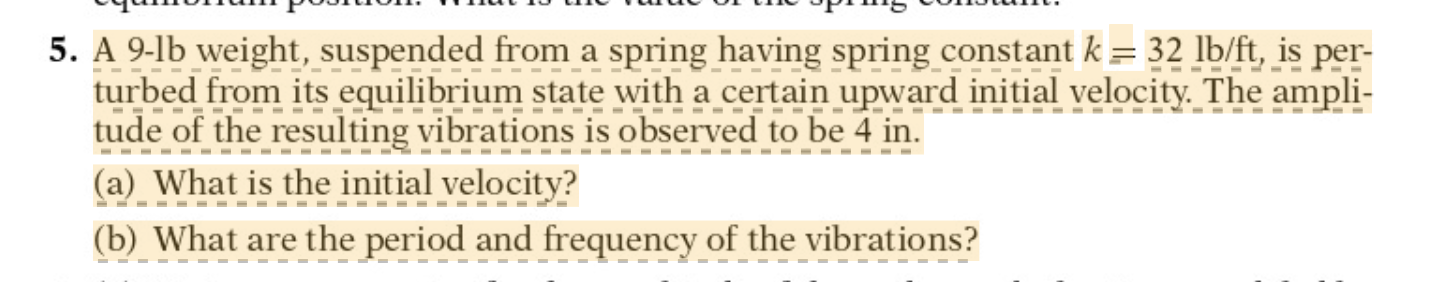 Solved = 5. A 9-lb weight, suspended from a spring having | Chegg.com