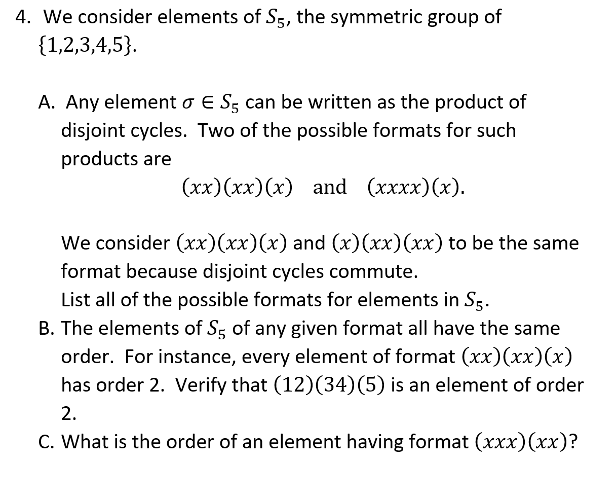 Solved 4. We consider elements of S5, the symmetric group of | Chegg.com
