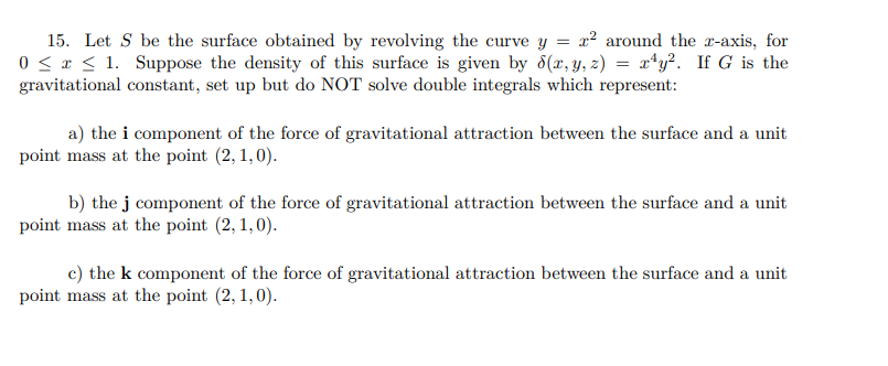 Solved 15. Let S be the surface obtained by revolving the | Chegg.com