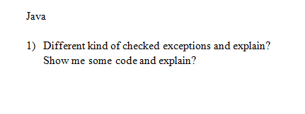 Solved Java 1) Different kind of checked exceptions and | Chegg.com