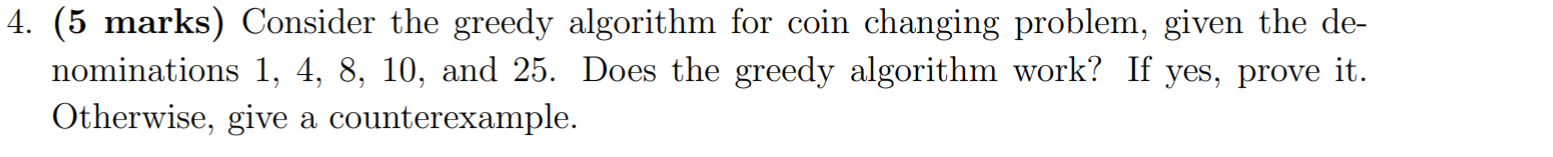 Solved 4. (5 marks) Consider the greedy algorithm for coin | Chegg.com