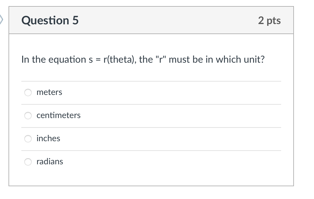 Solved Question 5In the equation s=r (theta), ﻿the " r " | Chegg.com