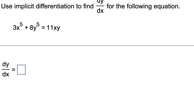 Solved Use implicit differentiation to find aydx ﻿for the | Chegg.com