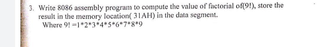 Solved 3. Write 8086 assembly program to compute the value | Chegg.com