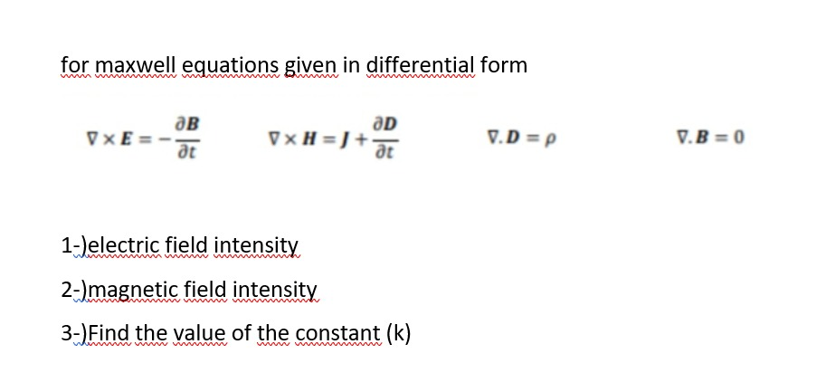 for maxwell equations given in differential form aB | Chegg.com