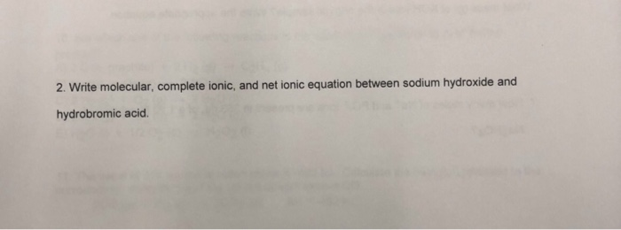 Solved 2. Write molecular, complete ionic, and net ionic | Chegg.com