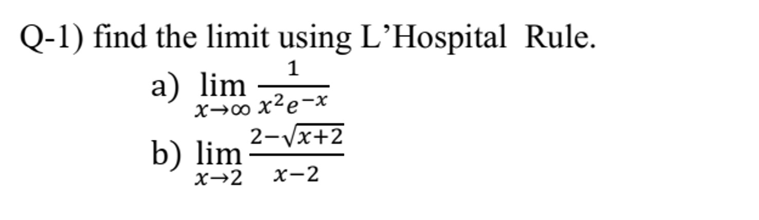 Solved -1) find the limit using L'Hospital Rule. a) | Chegg.com