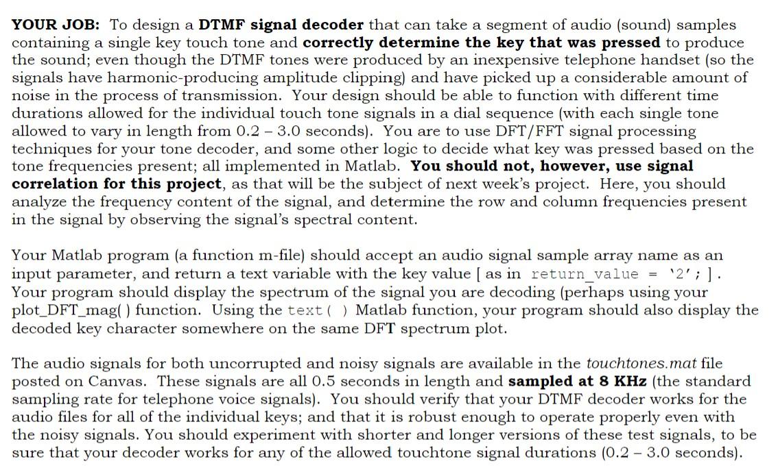 Solved Your Job To Design A Dtmf Signal Decoder That Can